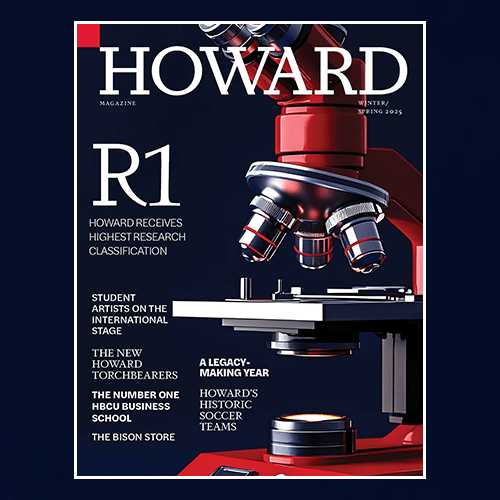 Howard Magazine, Winter/Spring 2025 | Howard Magazine